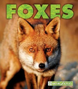 Foxes (New Naturebooks) by Mary Ann McDonald | Goodreads