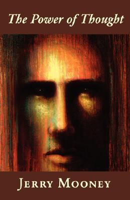 The Power of Thought by Jerry Mooney | Goodreads