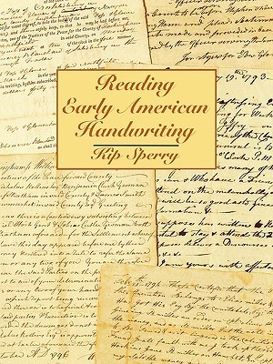 Reading Early American Handwriting by Kip Sperry | Goodreads