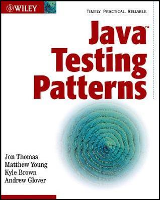Java Testing Patterns by Jon Thomas | Goodreads