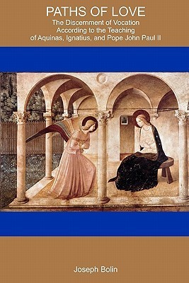 Paths Of Love: The Discernment Of Vocation According To Aquinas ...