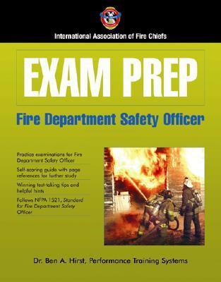 Exam Prep Fire Department Safety Officer by Ben A. Hirst | Goodreads