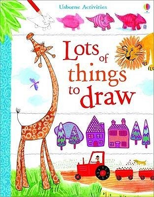 Usborne Book of Lots of Things to Draw (How to Draw) by Fiona Watt ...