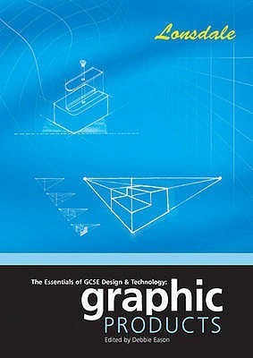 The Essentials of GCSE Design and Technology: Graphic Products by ...
