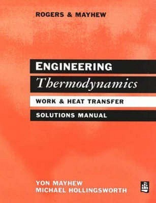 Engineering Thermodynamics Work and Heat Transfer Solutions Manual ...