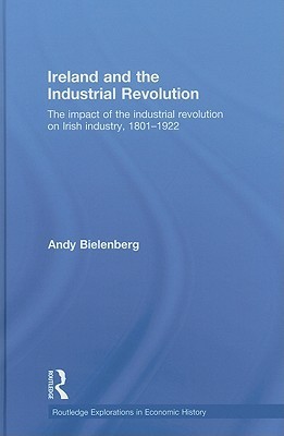 Ireland and the Industrial Revolution: The impact of the industrial ...