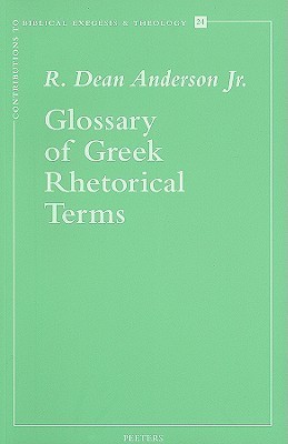 Glossary of Greek Rhetorical Terms by R. Dean Anderson | Goodreads