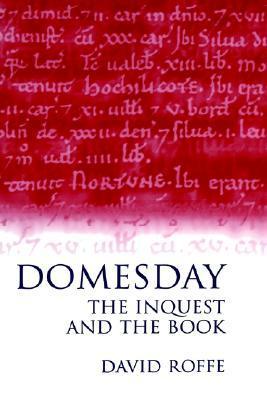 Domesday: The Inquest and the Book by David Roffe | Goodreads