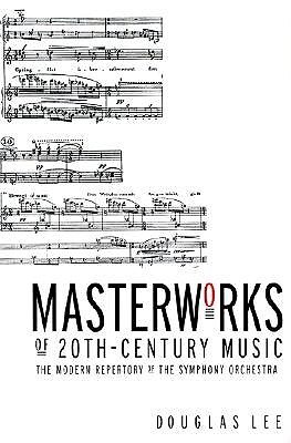 Masterworks of 20th-Century Music: The Modern Repertory of the Symphony ...