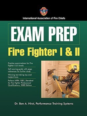 Exam Prep: Fire Fighter I & II: . by Dr. Ben Hirst Performance Training ...