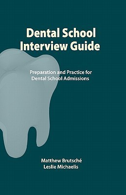 Dental School Interview Guide: Preparation and practice for dental ...