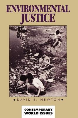 Environmental Justice: A Reference Handbook by David E. Newton | Goodreads
