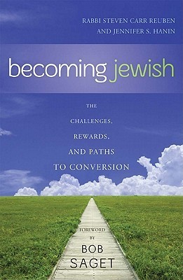 Becoming Jewish: The Challenges, Rewards, and Paths to Conversion by ...