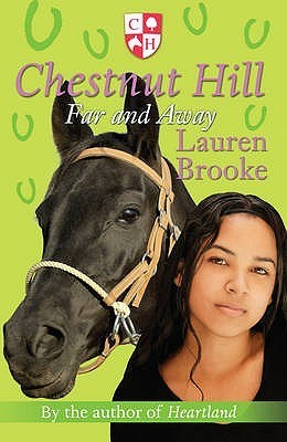 Far and Away (Chestnut Hill, #12) by Lauren Brooke | Goodreads