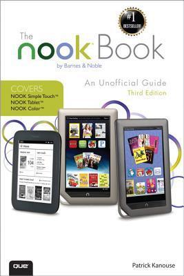 The Nook Book: An Unofficial Guide by Patrick Kanouse | Goodreads