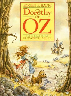 Dorothy of Oz (Books of Wonder) by Roger S. Baum | Goodreads