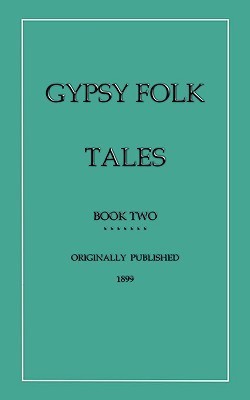 Gypsy Folk Tales - Book Two by Francis H. Groome | Goodreads
