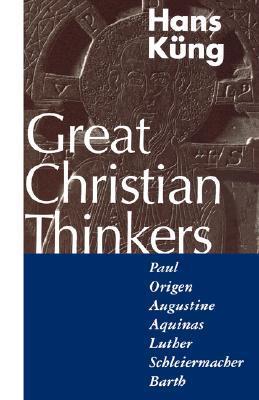 Great Christian Thinkers by Hans Küng | Goodreads