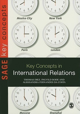 Key Concepts in International Relations by Thomas Diez | Goodreads