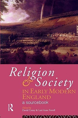 Religion and Society in Early Modern England: A Sourcebook by David ...