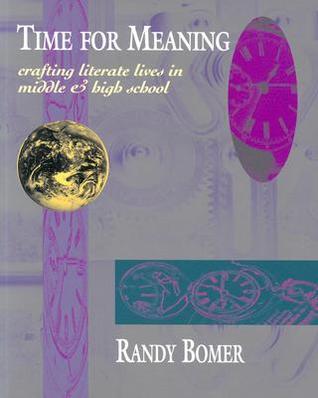 Time for Meaning: Crafting Literate Lives in Middle & High School by ...