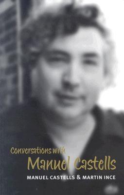 Conversations with Manuel Castells by Manuel Castells | Goodreads