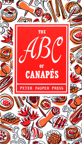 The ABC of Canapes by Edna Beilenson | Goodreads