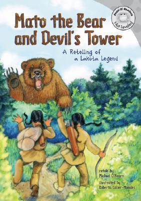 Mato the Bear and Devil's Tower: A Retelling of a Lakota Legend by ...