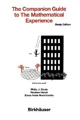 The Companion Guide to the Mathematical Experience: Study Edition by Philip J. Davis | Goodreads