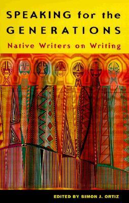 Speaking for the Generations: Native Writers on Writing (Volume 35) by ...