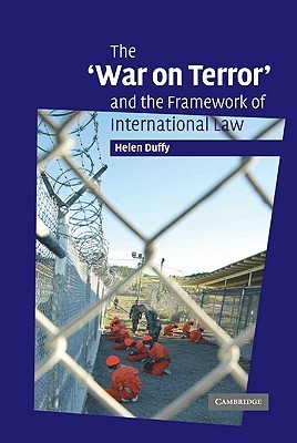 The 'War on Terror' and the Framework of International Law by Helen ...