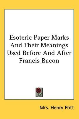 Esoteric Paper Marks And Their Meanings Used Before And After Francis ...
