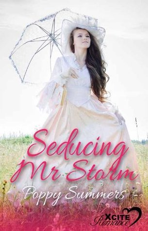 Seducing Mr. Storm by Poppy Summers | Goodreads