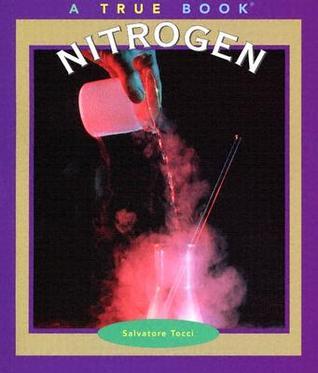 Nitrogen (True Books) by Salvatore Tocci | Goodreads