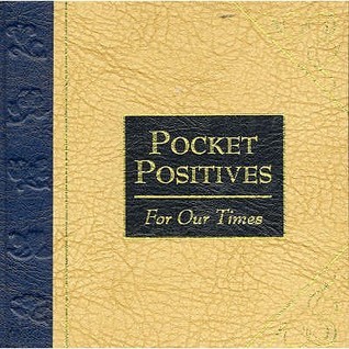 Pocket Positives for Our Times by Maggie Pinkney | Goodreads
