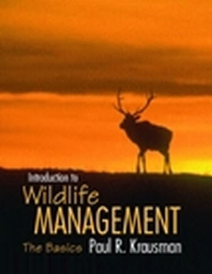 Introduction to Wildlife Management: The Basics by Paul R. Krausman ...