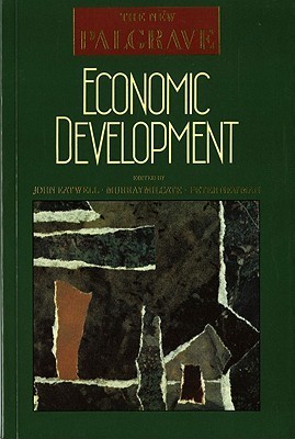 Economic Development by John Eatwell | Goodreads