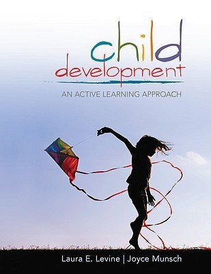 Child Development: An Active Learning Approach by Laura E. Levine ...