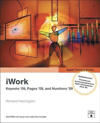 iWork '09 by Richard Harrington | Goodreads