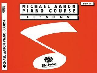 Michael Aaron Piano Course Lessons: Primer by Michael Aaron | Goodreads