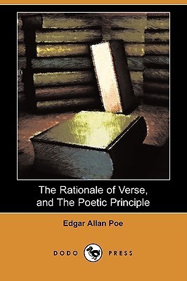 The Rationale of Verse, and the Poetic Principle by Edgar Allan Poe ...