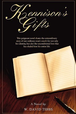 Kennison's Gifts by W. David Tibbs | Goodreads