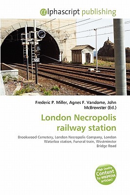 London Necropolis Railway Station by Frederic P. Miller | Goodreads