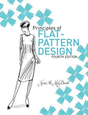 Principles of Flat-Pattern Design by Nora M. MacDonald | Goodreads