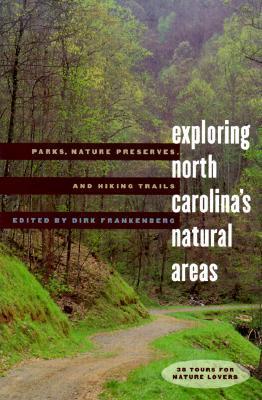 Exploring North Carolina's Natural Areas: Parks, Nature Preserves, and ...