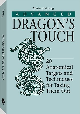 Advanced Dragons Touch: 20 Anatomical Targets And Techniques for Taking ...