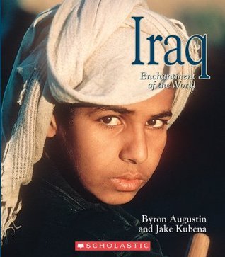 Iraq (Enchantment of the World) by Byron Augustin | Goodreads