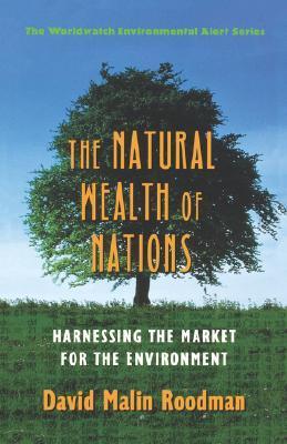 The Natural Wealth of Nations: Harnessing the Market for the ...