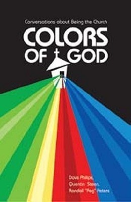 Colors of God: Conversations About Being the Church by Randall "Peg ...