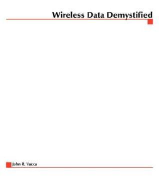 Wireless Data Demystified by John R. Vacca | Goodreads